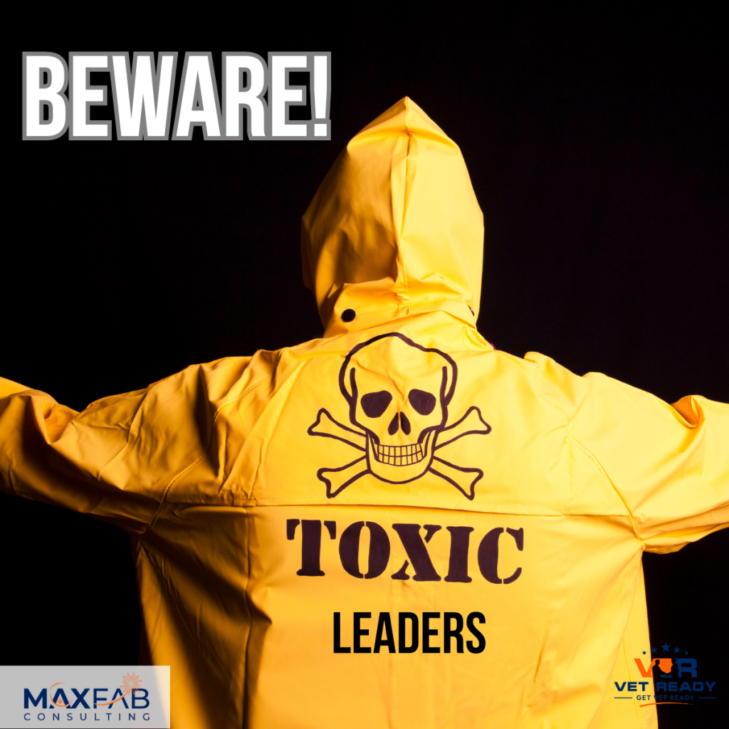 Beware of Toxic Leaders – Vet Ready